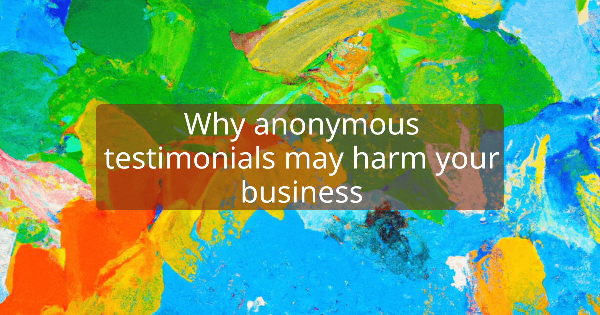 Why Anonymous Testimonials May Harm Your Business - Niva.io