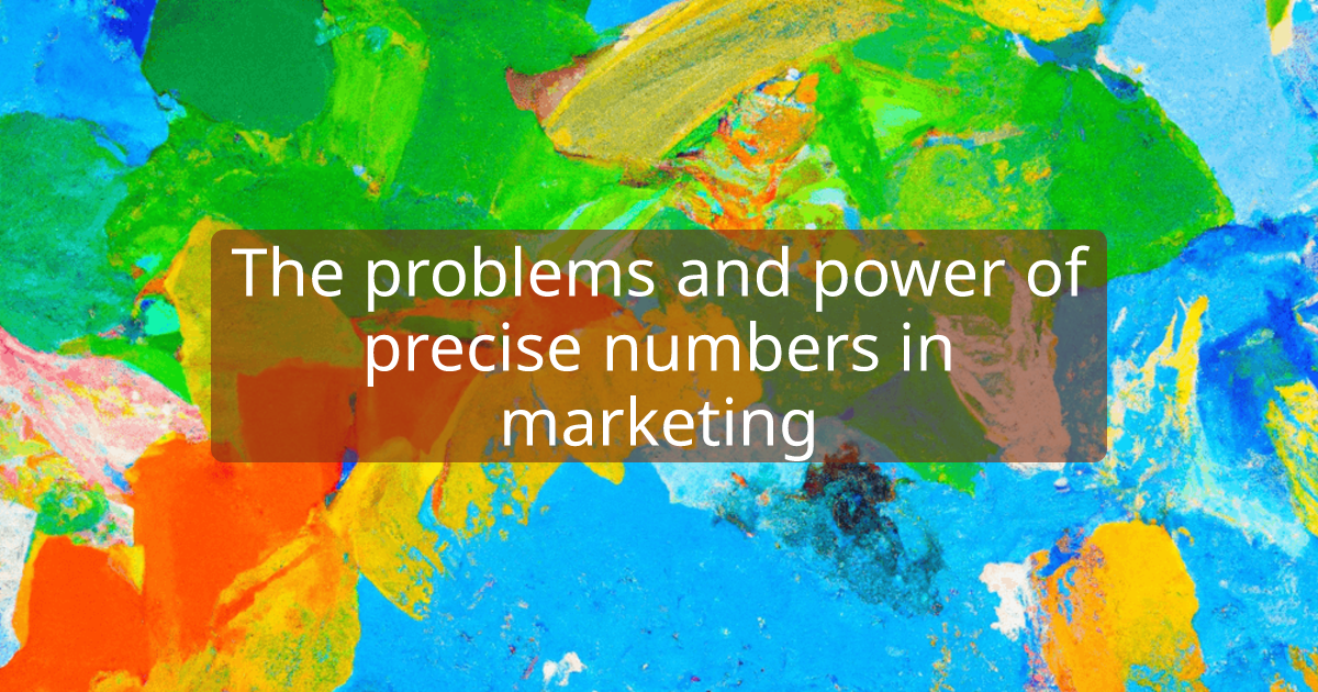 The Problems and Power of Precise Numbers in Marketing - Niva.io